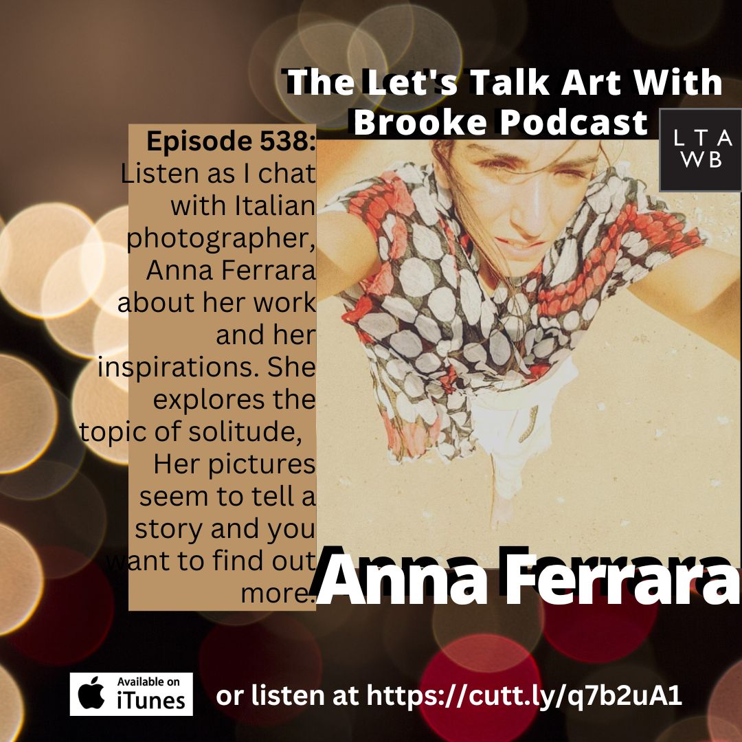My chat with Italian photographer, Anna Ferrara - Let's Talk Art With ...