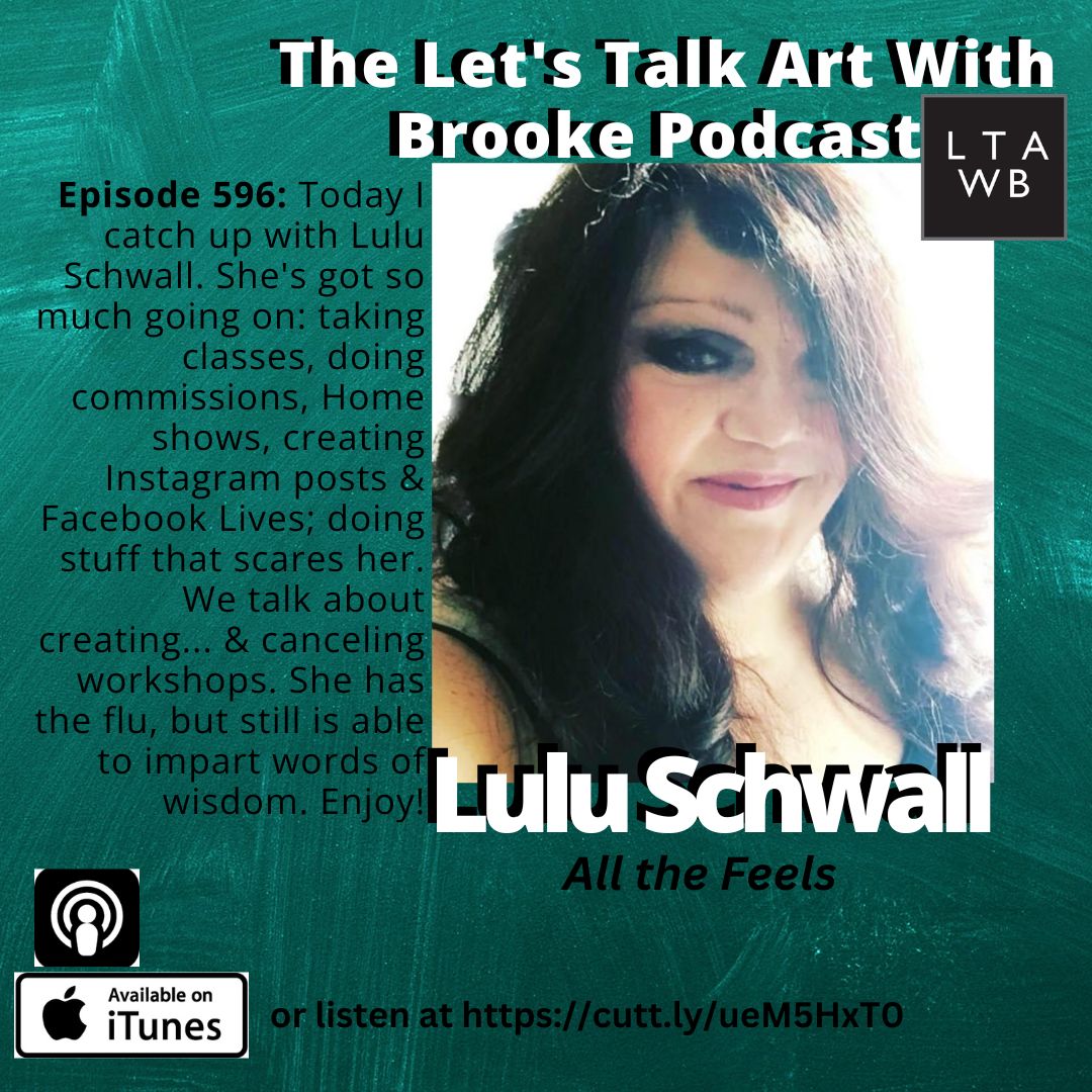 All the Feels with Lulu Schwall - Let's Talk Art With Brooke