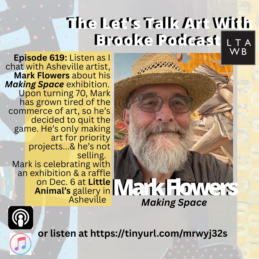Finding out the latest from Asheville Artist, Mark Flowers - Let's Talk ...